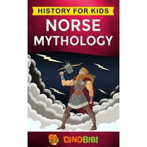 Norse Mythology for Kids: Tales of Gods, Creatures, and Quests ...