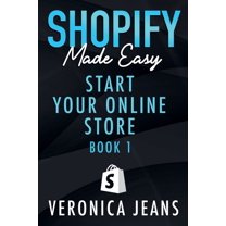 Shopify Made Easy 2.0 - 2025/26 Shopify Store Foundations - Launch ...