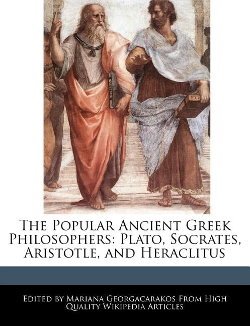 The Popular Ancient Greek Philosophers : Plato, Socrates, Aristotle ...