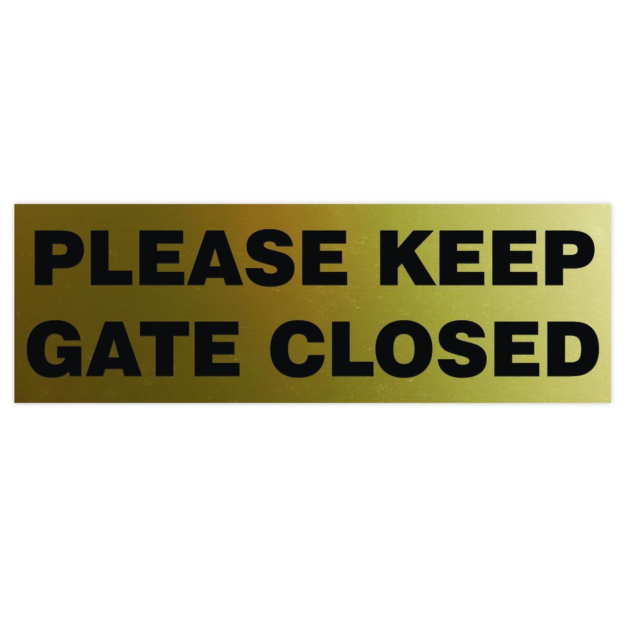 Basic PLEASE KEEP GATE CLOSED Sign - Brushed Gold (Large) - Walmart.com