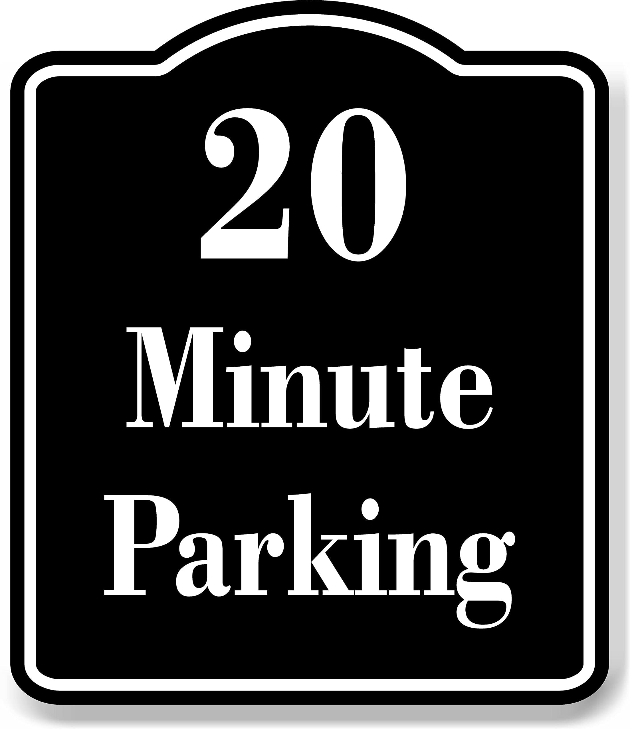 20 Minute Parking BLACK Aluminum Composite Sign - Walmart.com