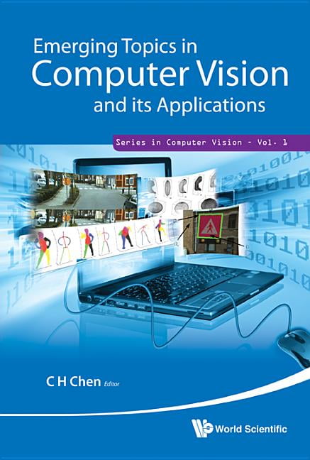 Computer Vision: Emerging Topics in Computer Vision and Its ...