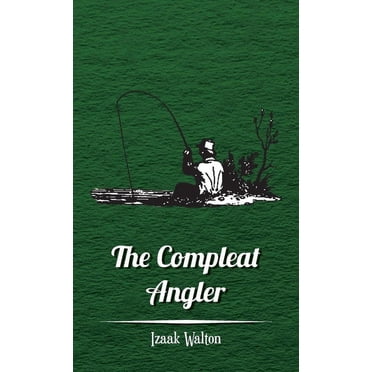 Library of American Outdoors Classics: The Compleat Angler - Legacy ...