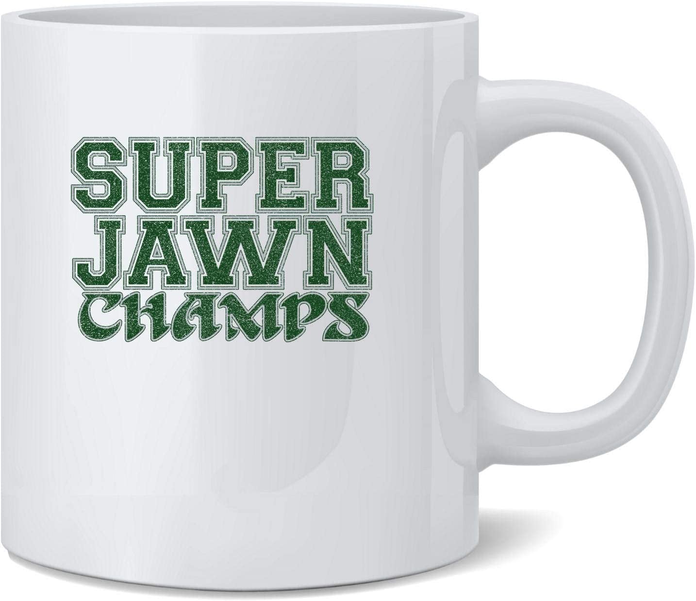 Super Jawn Champions Funny Philadelphia Ceramic Coffee Mug Tea Cup Fun ...