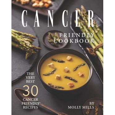 Cancer Cookbook : 125 Anti-Cancer Recipes to Prevent, Treat and Beat ...