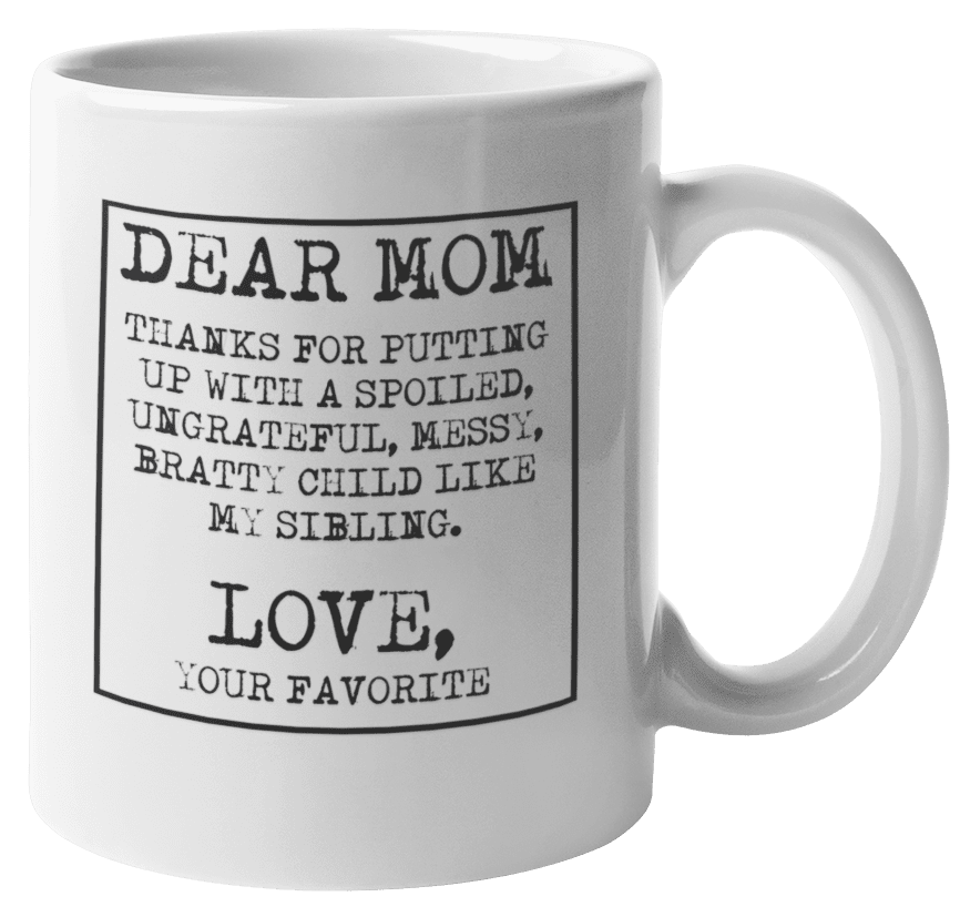 Funny Dear Mom Coffee & Tea Mug for Mama, Mother, Daughter or Women ...
