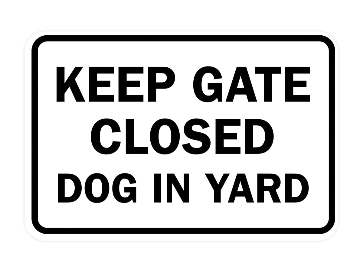 Classic Framed Keep Gate Closed Dog Sign (White) - Small - Walmart.com