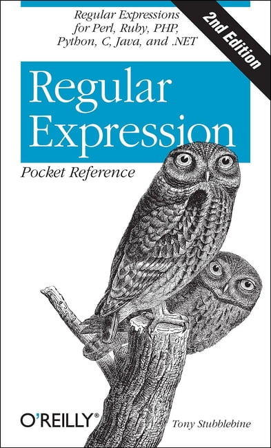 Pocket Reference (O'Reilly): Regular Expression Pocket Reference ...
