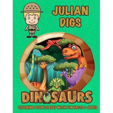 Julian Digs Dinosaurs Coloring Book Loaded with Fun Facts & Jokes ...