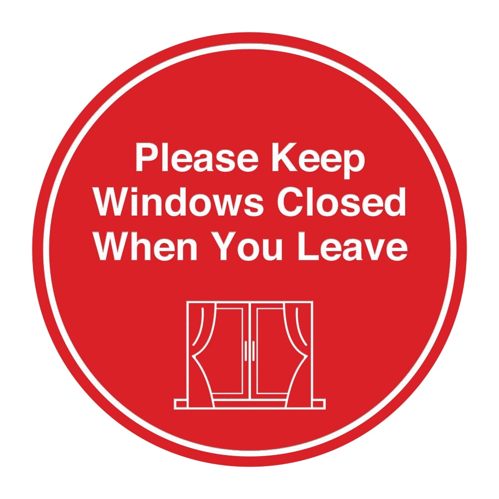Signs ByLITA Circle Please Keep Windows Closed When You Leave Sign (Red) - Small - Walmart.com