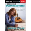 Songwriting: Strategies for Musical Self-Expression and Creativity ...
