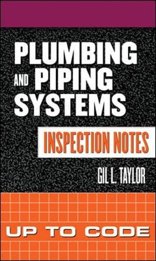 Pre-Owned Plumbing and Piping Systems Inspection Notes : Up to Code ...