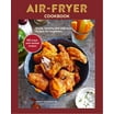 The Complete Air Fryer Cookbook: Cooking Times & Recipes for Beginners ...