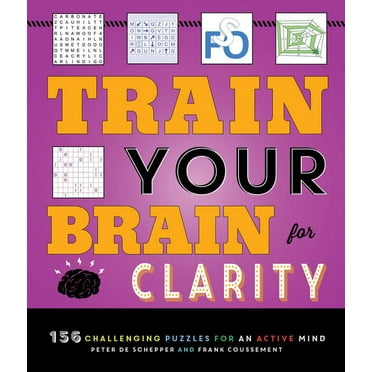 The Train Your Brain Mind Games : 156 Puzzles for a Superior Mind ...