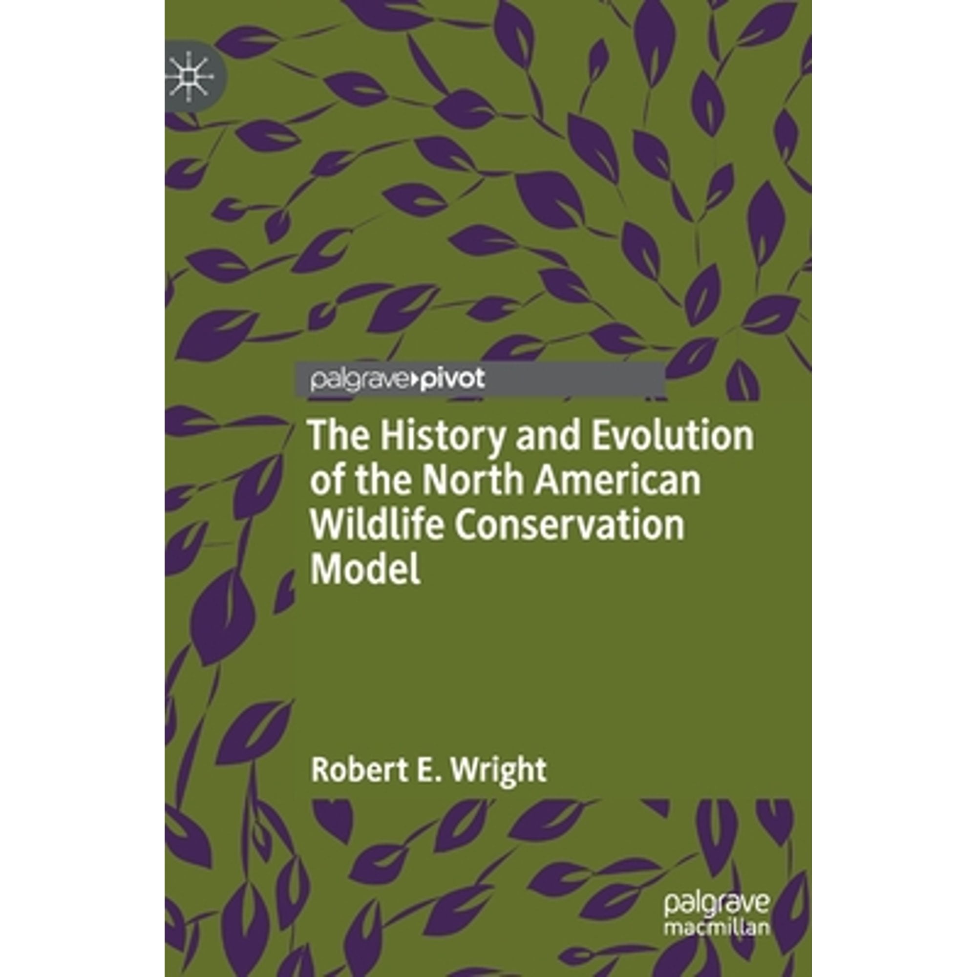 Pre-Owned The History and Evolution of the North American Wildlife ...