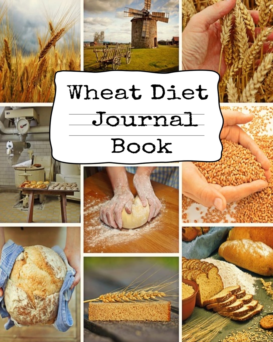 Wheat Diet Journal Book : Your Own Personalized Diet Journal To ...