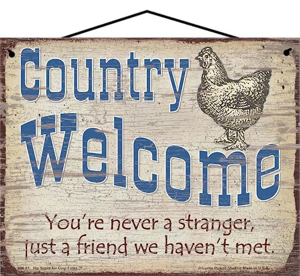 8x10 Vintage Style Sign: "Country Welcome You're Never A Stranger Just ...