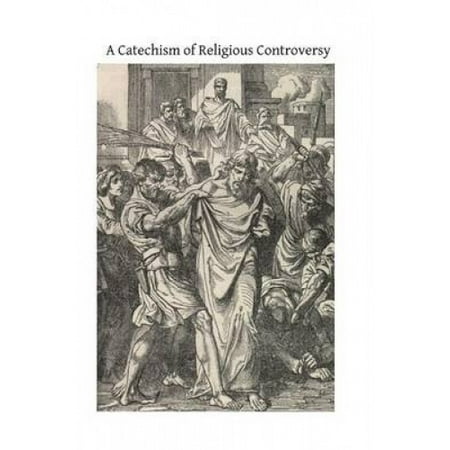 A Catechism of Religious Controversy | Walmart Canada