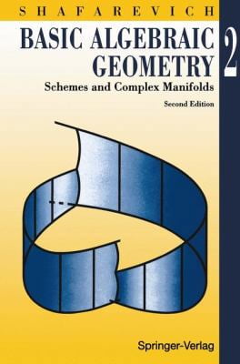 Pre-Owned Basic Algebraic Geometry 2: Schemes and Complex Manifolds ...