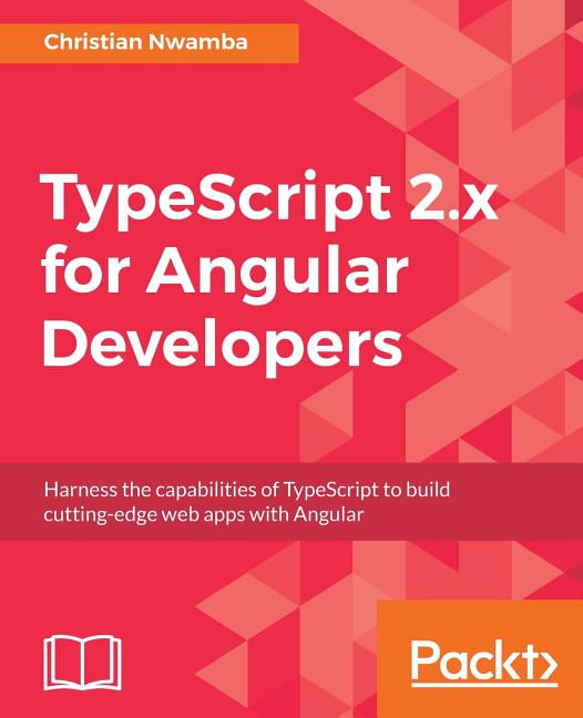 TypeScript 2.x for Angular Developers (Paperback) - Walmart.com