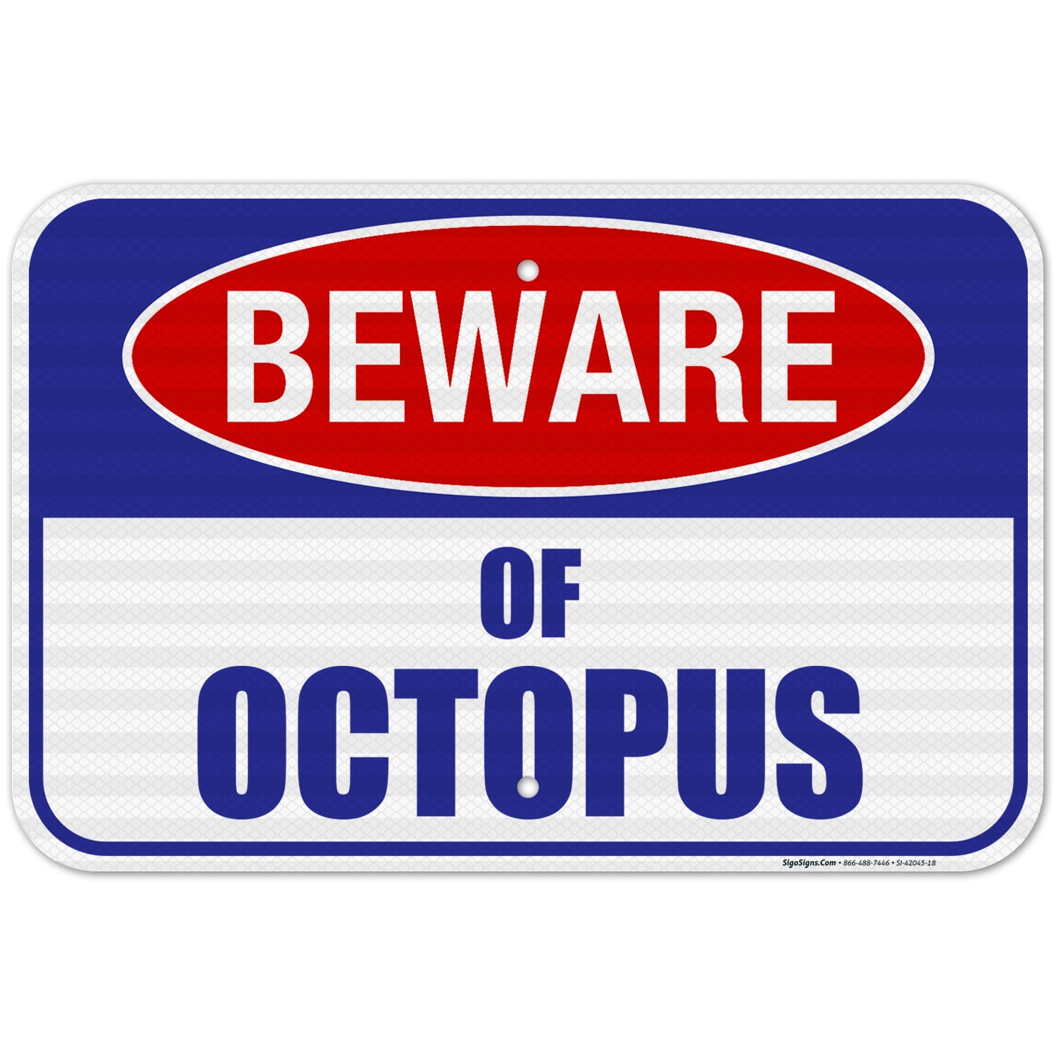 Beware of Octopus Sign, Pool Sign, 12x18 Reflective Aluminum EGP ...