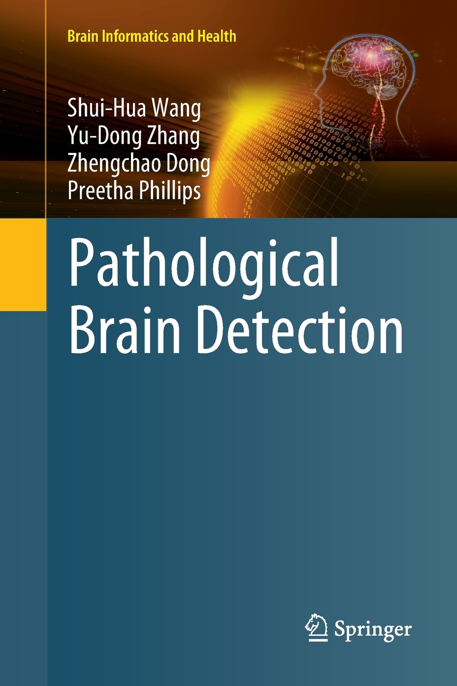 Brain Informatics and Health: Pathological Brain Detection (Paperback ...