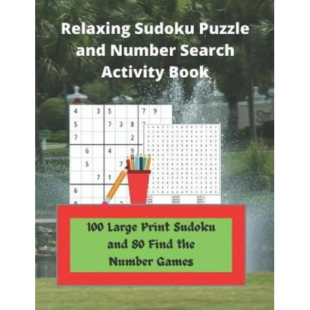 Relaxing Sudoku Puzzle and Number Search Activity Book: 100 Large Print ...