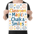 Classroom Magic: Chalk & Smiles - Teacher Appreciation - 13x19 Poster ...