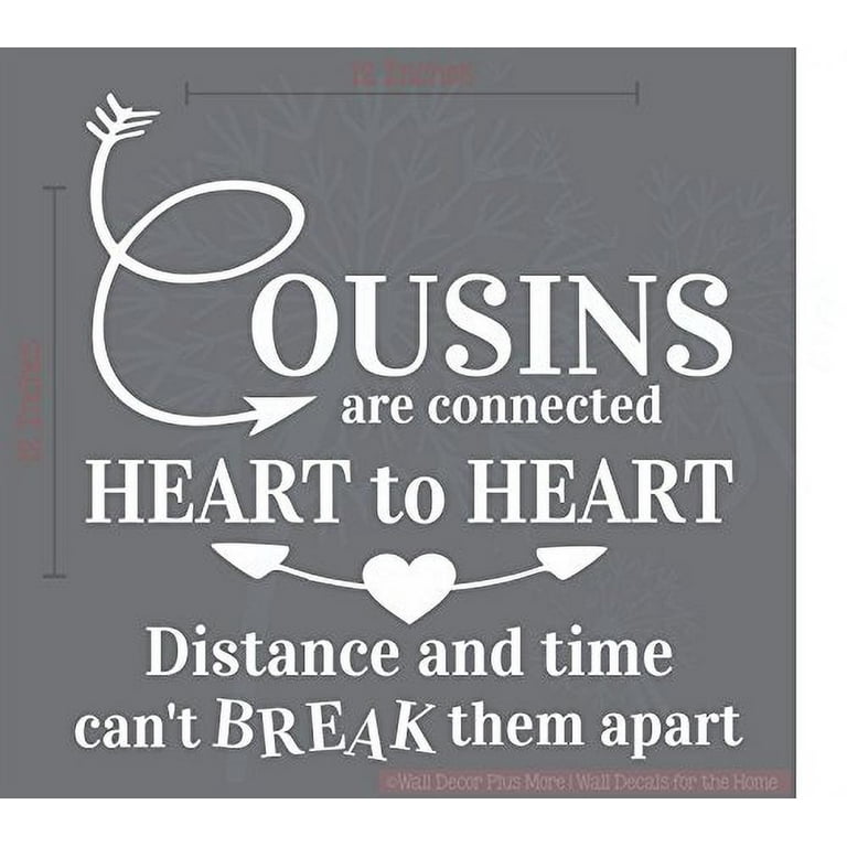 Cousins Are Connected Heart To Heart