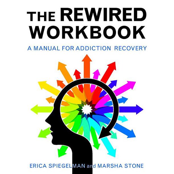 Rewired Workbook : A Manual for Addiction Recovery (Paperback ...