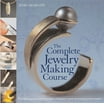 The Complete Jewelry Making Course: Principles, Practice and Techniques ...