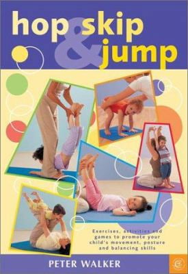 Pre-Owned Hop, Skip and Jump: Exercises, Activities and Games to ...