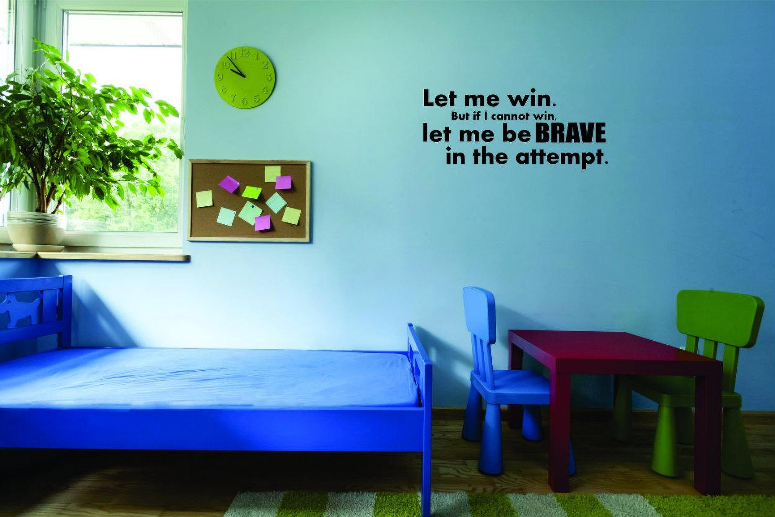 Design With Vinyl Home Wall Decals Let Me Win But If I Cannot Win, Let ...
