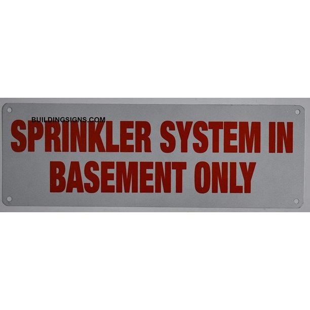 Sprinkler System in Basement ONLY Sign (White Reflective,Aluminium 4x12 ...