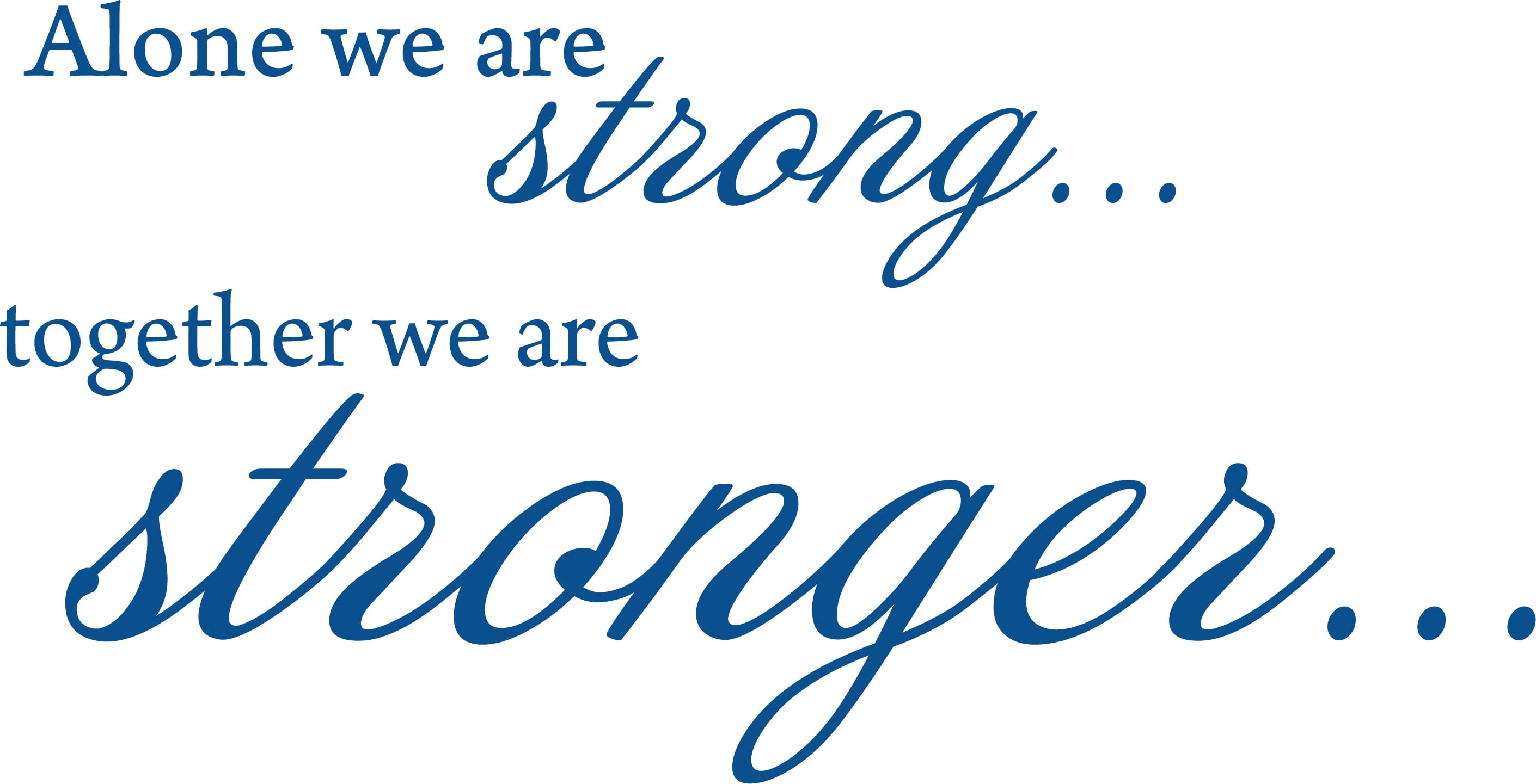 Blue 22" x11" Decaltor ALONE WE ARE STRONG TOGETHER Lettering Wall ...