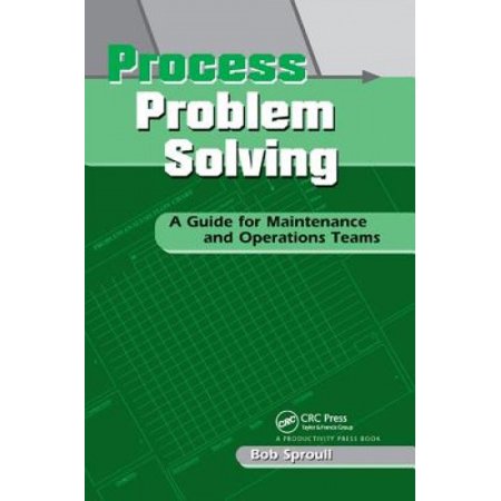 Process Problem Solving: A Guide for Maintenance and Operations Teams | Walmart Canada