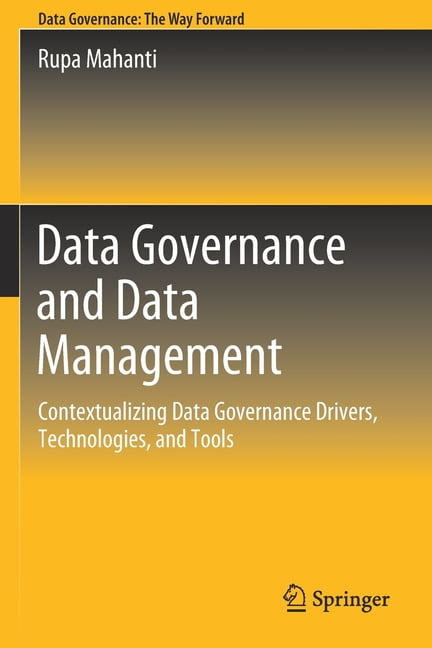 Data Governance and Data Management : Contextualizing Data Governance ...