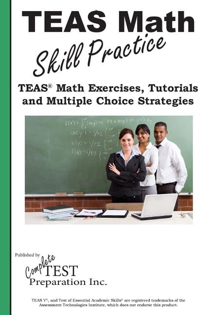 Teas Math Skill Practice : Teas(r) Math Tutorials, Practice Questions ...