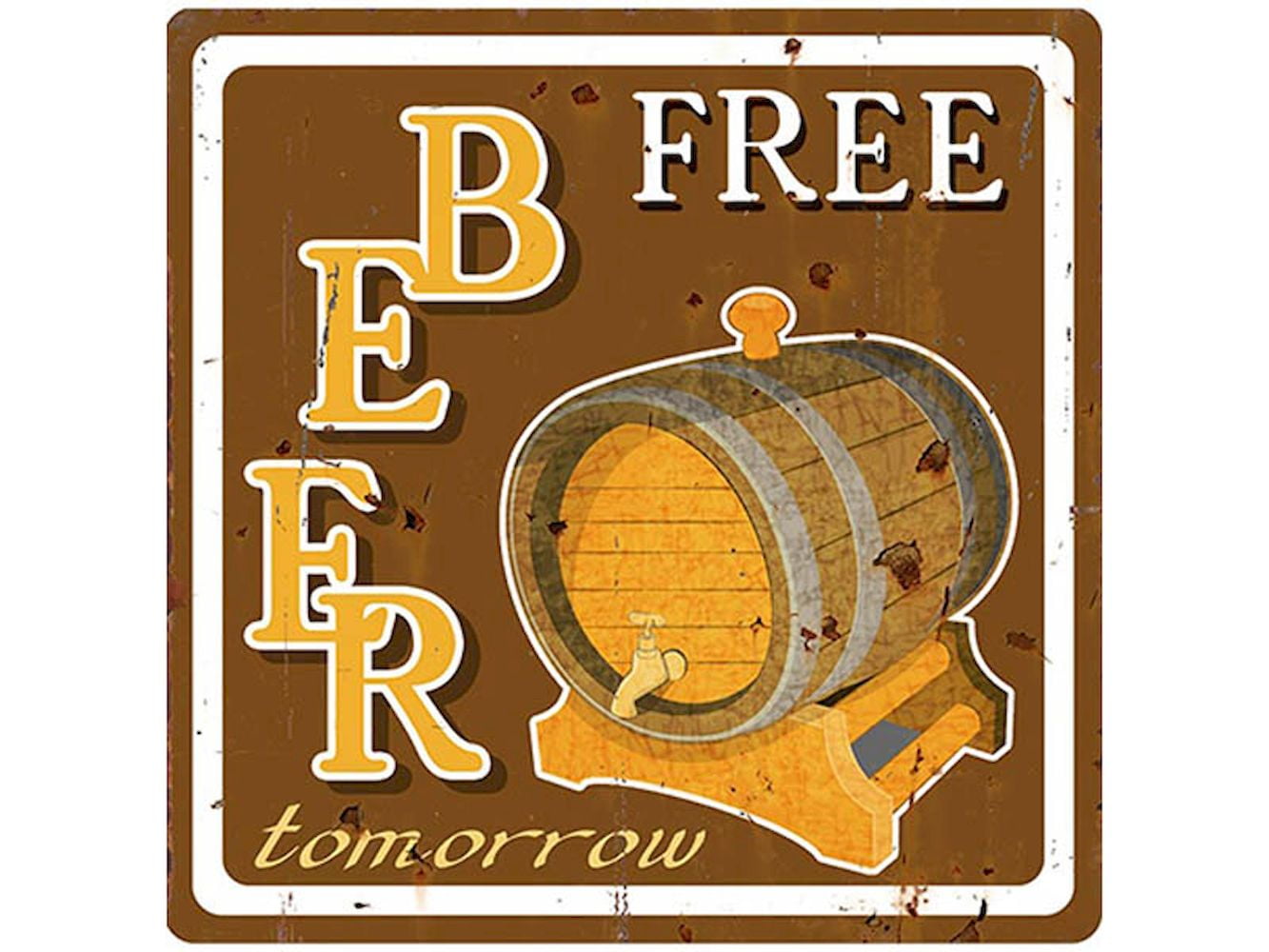 Free Beer Tomorrow Metal Sign Walmart free-beer-tomorrow-metal-sign-walmart