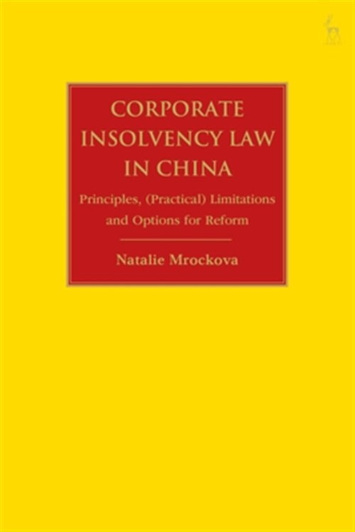 Pre-Owned Corporate Bankruptcy Law in China: Principles, Limitations ...