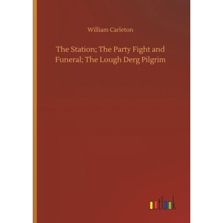 The Station; The Party Fight and Funeral; The Lough Derg Pilgrim ...