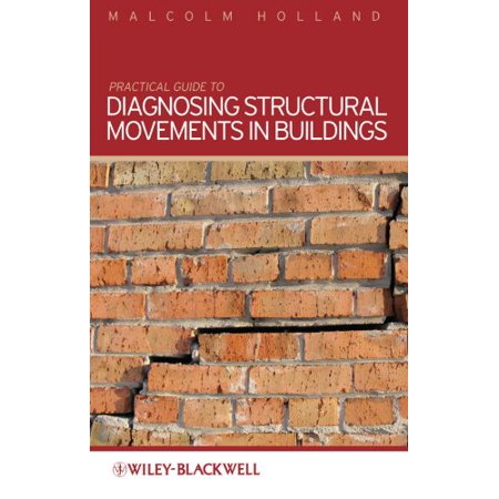 Practical Guide to Diagnosing Structural Movement in Buildings ...