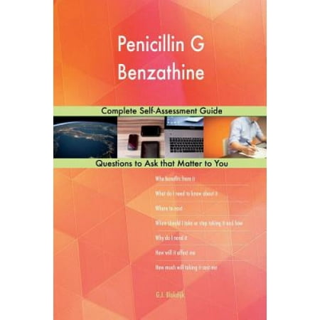 Penicillin G Benzathine; Complete Self-Assessment Guide | Walmart Canada