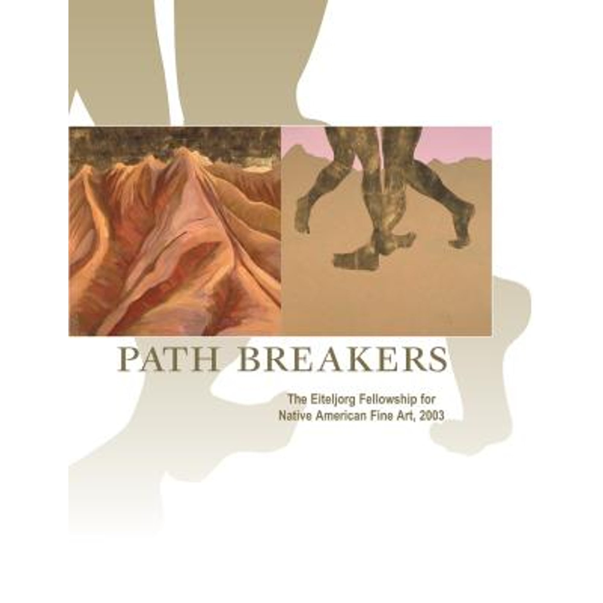 Pre-Owned Path Breakers : The Eiteljorg Fellowship for Native American ...