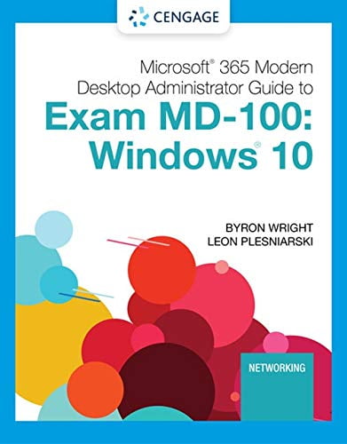 Pre-Owned Microsoft 365 Modern Desktop Administrator Guide to Exam MD-100: Windows 10 (MindTap ...