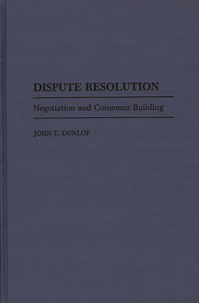 Pre-Owned Dispute Resolution: Negotiation and Consensus Building ...
