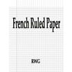 French Ruled Paper: 50 Pages 8.5" X 11" (Paperback) - Walmart.com