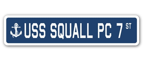 USS SQUALL PC 7 Street Sign us navy ship veteran sailor gift - Walmart.com