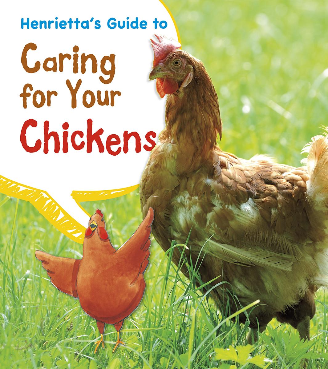 Pets' Guides: Henrietta's Guide to Caring for Your Chickens (Paperback ...