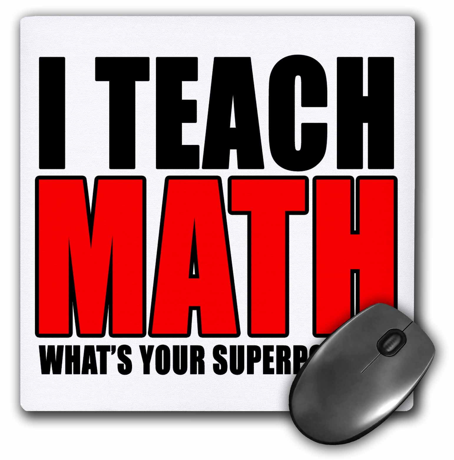 3dRose I Teach Math Whats Your Superpower Red - Mouse Pad, 8 by 8-inch ...